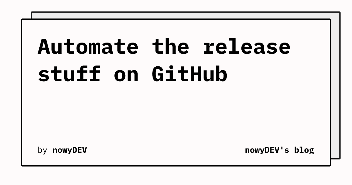 Automate the release stuff on GitHub